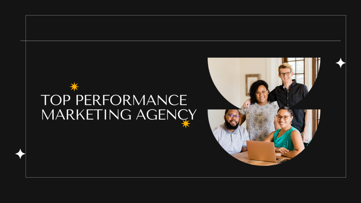 Top performance marketing agency | performance marketing